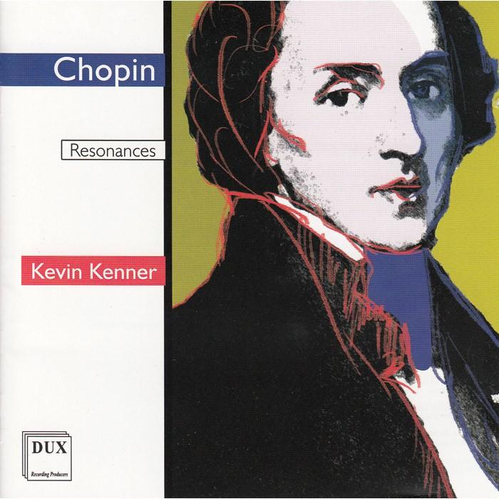 Chopin - Resonances, Preformed by Kevin Kenner